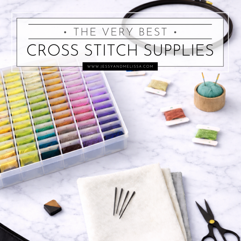 The Best Cross Stitch Supplies (Beginner to Advanced) | Jessy + Melissa