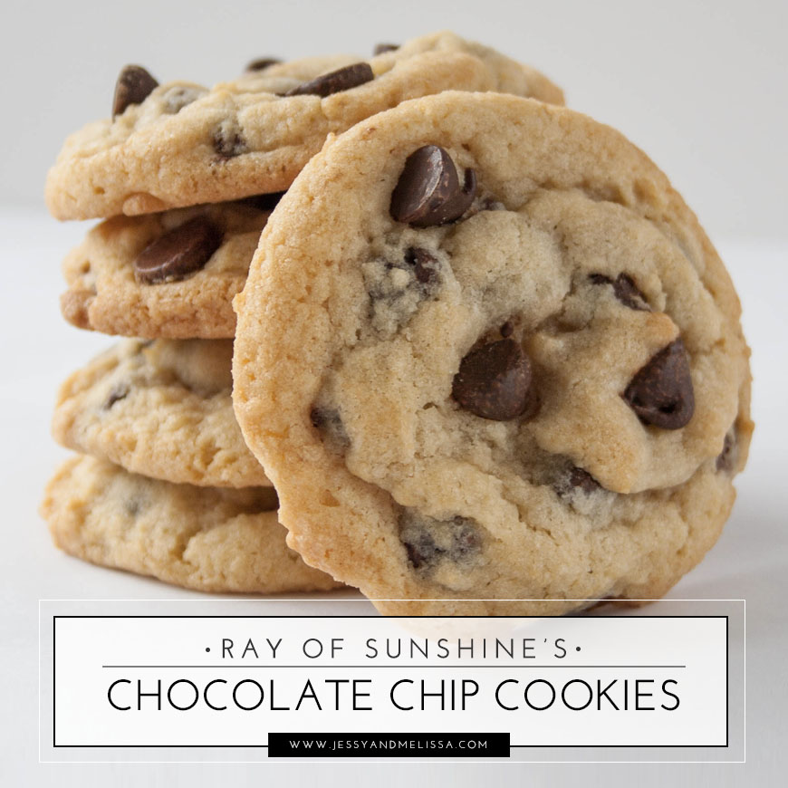 Ray of Sunshine’s Chocolate Chip Cookies | Jessy + Melissa